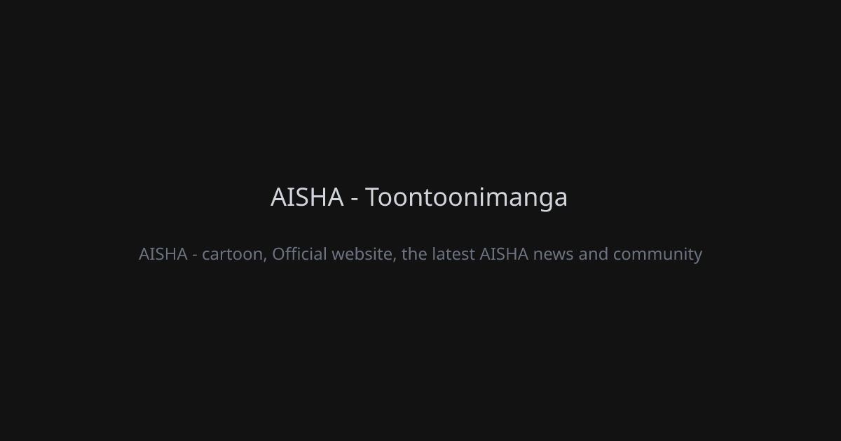 AISHA - Toontoonimanga | toontoonimanga.com
